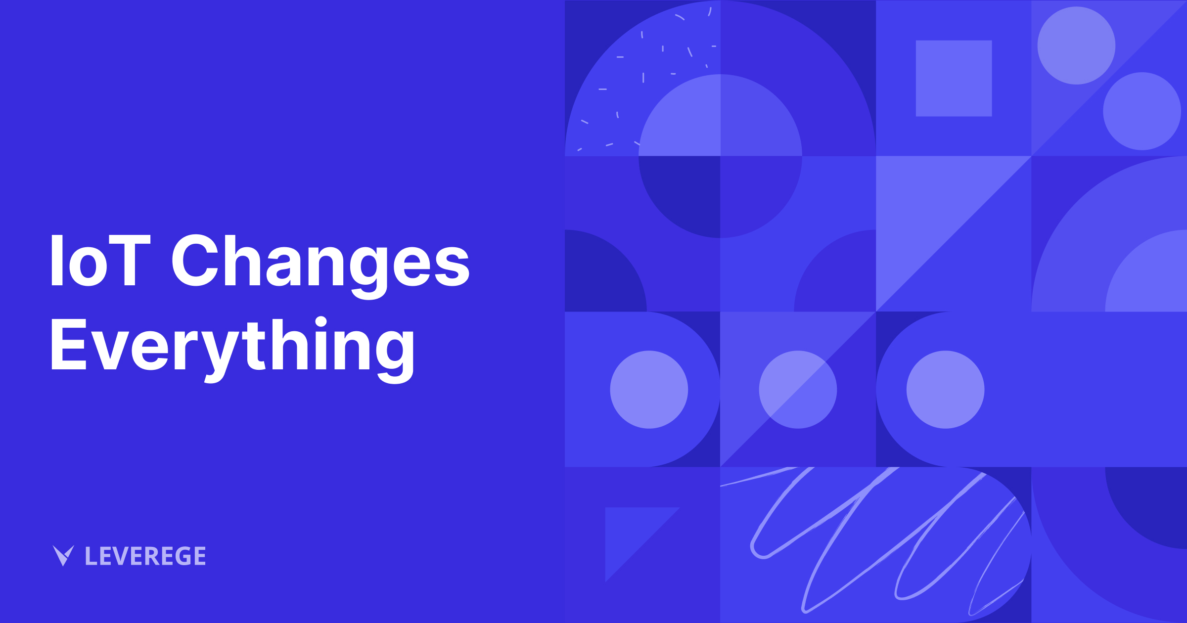 Leverege Iot Changes Everything